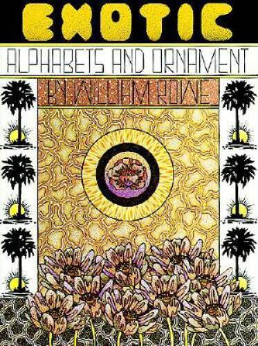 Exotic Alphabets and Ornament (Lettering, Calligraphy, Typography ...