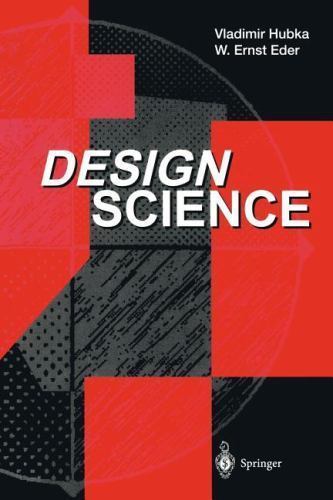 Design Science : Introduction to Needs, Scope, and Organization of ...