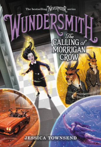 Wundersmith: The Calling of Morrigan Crow (Nevermoor) by Townsend ...