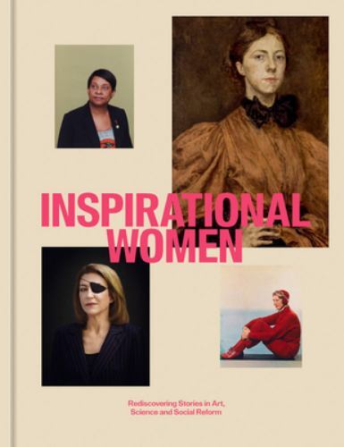 Inspirational+Women+%3A+Rediscovering+Stories+in+Art%2C+Science+and ...