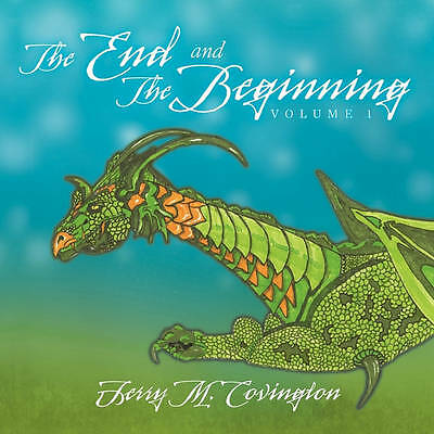 The End and the Beginning by Jerry M Covington (Paperback, 2009) for ...