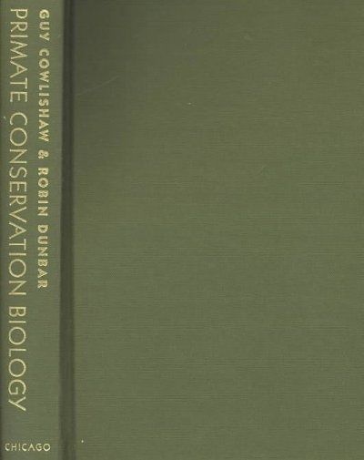 Primate Conservation Biology by Robin I. M. Dunbar and Guy Cowlishaw ...