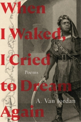 A. Van Jordan When I Waked, I Cried To Dream Again (Relié) | eBay