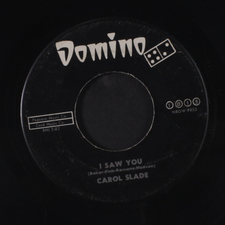 CAROL SLADE: i saw you / i wanna know right now DOMINO 7" Single 45 RPM ...