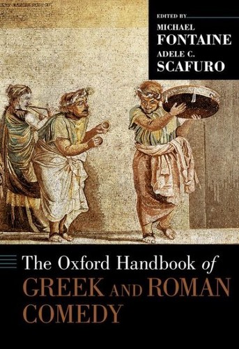 The Oxford Handbook of Greek and Roman Comedy by Michael Fontaine ...