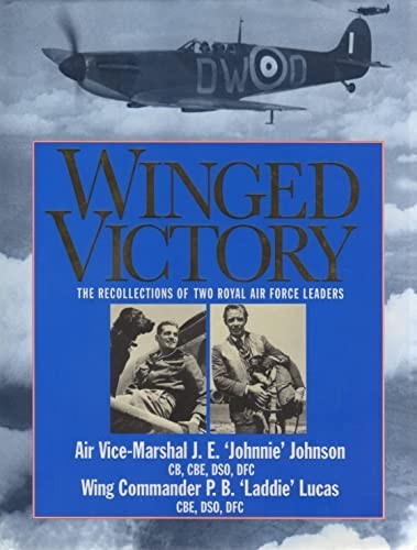 Winged Victory: Reflections of Two Royal Air... by P. B. 'Laddie' Lucas ...