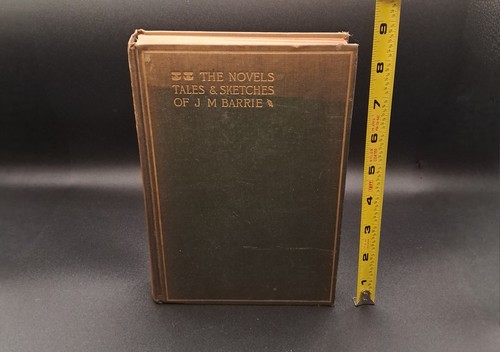 The Novels Tales & Sketches of J M Barrie Authors Edition Vol. 1, 1900 ...