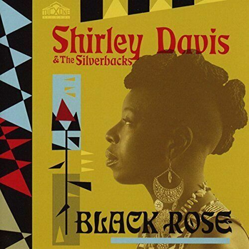 Shirley Davis & The SilverBacks ‎– Black Rose CD 2016 Tucxone Records ...
