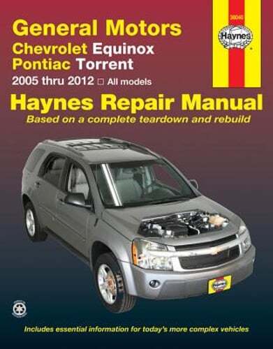 General Motors Chevrolet Equinox and Pontiac Torrent: 2005 Thru 2012 ...