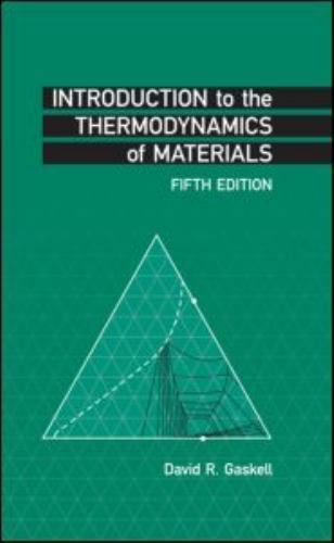 Introduction to the Thermodynamics of Materials, Fifth Edition by ...