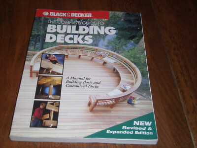 The Complete Guide to Building Decks by Black & Decker (2001) Paperback ...
