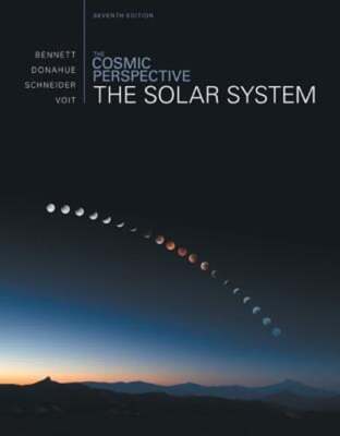 The Cosmic Perspective: The Solar System by Jeffrey O. Bennett: Used ...