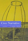 CREE NARRATIVE: EXPRESSING THE PERSONAL MEANINGS OF EVENTS By Richard J ...