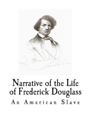 Frederick Douglass Narrative of the Life of Frederick Douglass ...