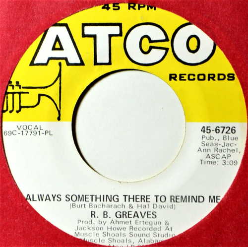 RB R.B. Greaves Always Something There to Remind Me Soul 45 7" Vinyl #A ...