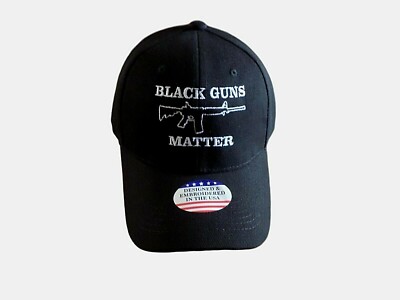 BLACK GUNS MATTER 6 PANEL CAP EMBROIDERED HAT 2nd AMENDMENT | eBay