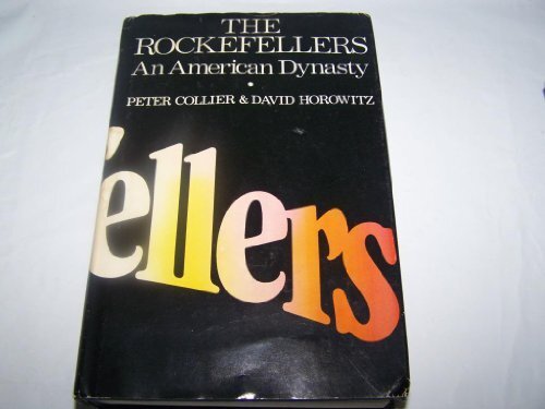 The Rockefellers: An American Dynasty by Peter Collier (1976-03-23 ...