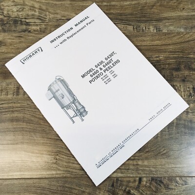 Hobart 6460 ML-19630 6460T ML-19631 Potato Peeler Operators Parts ...