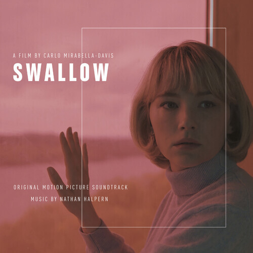 Nathan Halpern - Swallow (Original Motion Picture Soundtrack) [New CD] | eBay