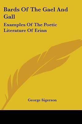 Bards of the Gael and Gall : Examples of the Poetic Literature of Erinn ...