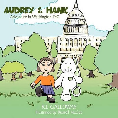 Audrey & Hank: Adventure in Washington D.C. by R.J. Galloway (English ...