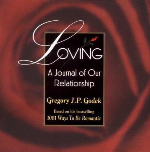 Loving : A Journal of Our Relationship by Gregory J. P. Godek (1996 ...