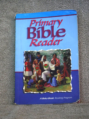 PRIMARY BIBLE READER, A BEKA BOOK (1995 TPB) (5058) | eBay