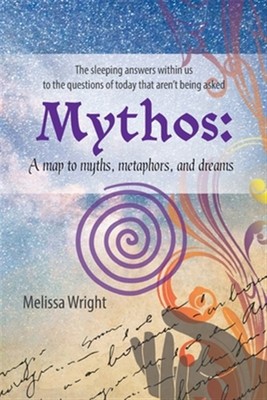 Mythos: : A map to myths, metaphors, and dreams, Brand New, Free ...