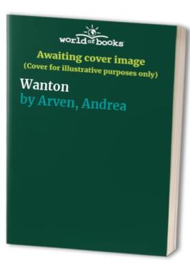 Wanton by Arven, Andrea Paperback / softback Book The Fast Free ...