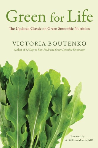 Green for Life: The Updated Classic on Green Smoothie Nutrition by ...