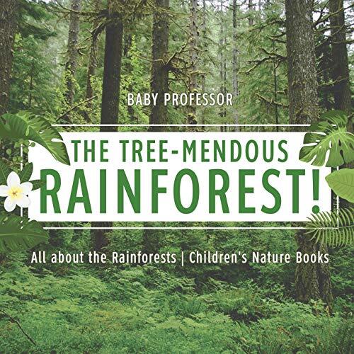 The Tree-Mendous Rainforest! All about the Rainforests | Children's ...