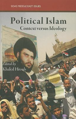 Political Islam : Context Versus Ideology by Khaled Hroub (2011, Trade ...