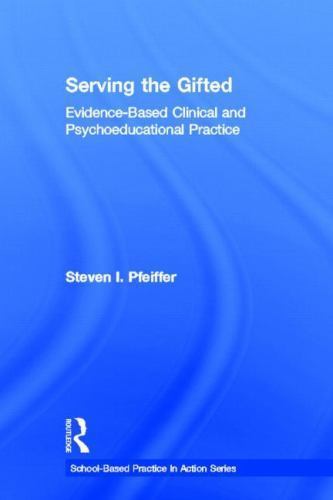 School-Based Practice in Action Ser.: Serving the Gifted : Evidence ...