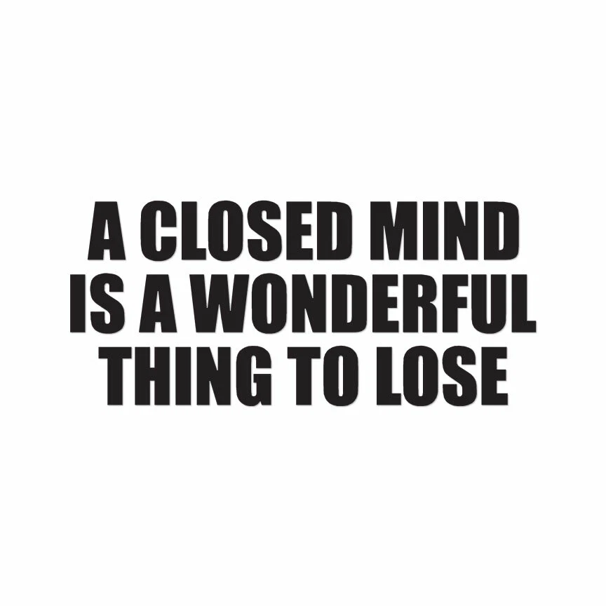 Closed Mind Quotes