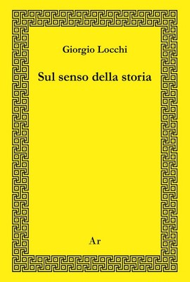 Libro Nuovo - Giorgio Locchi - Sul Senso Della Storia - Edizioni Di Ar ...