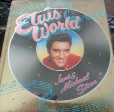Elvis' World by Michael E. Stern and Jane Stern (1987, Hardcover ...