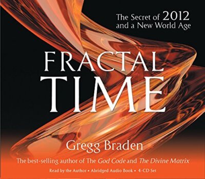 Fractal Time 4-CD: The Secret of 2012 and a New World Age [ | eBay