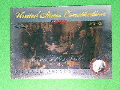 2006 Topps Chrome United States Constitution #SCC-RB Richard Bassett | eBay