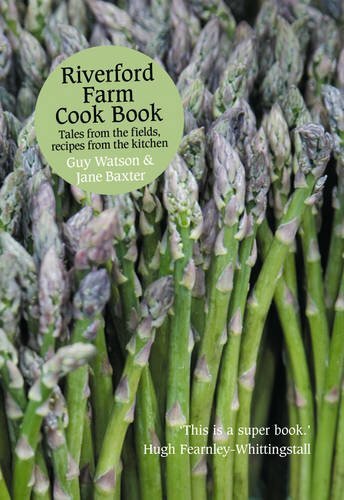 Riverford Farm Cook Book: Tales from the Fields, Rec... by Jane Baxter ...