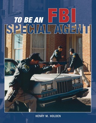 To Be an FBI Special Agent by Holden 9780760321188| eBay
