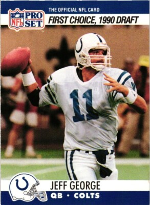 1991 Pro Set JEFF GEORGE Rookie #669 Indianapolis Colts RC NrMt Free ...