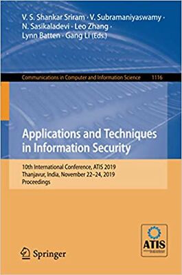 Applications and Techniques in Information Security: 10th International ...