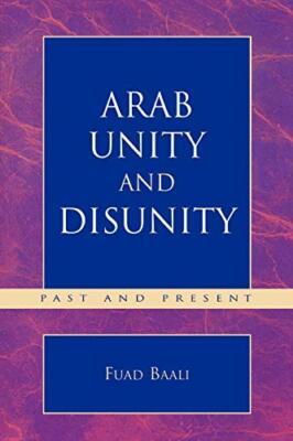 Arab Unity and Disunity: Past and Present 9780761829157| eBay