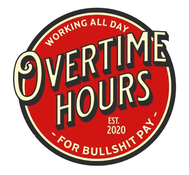 Working All Day For Bullshit Pay Overtime Hours Vinyl Hardhat Sticker ...