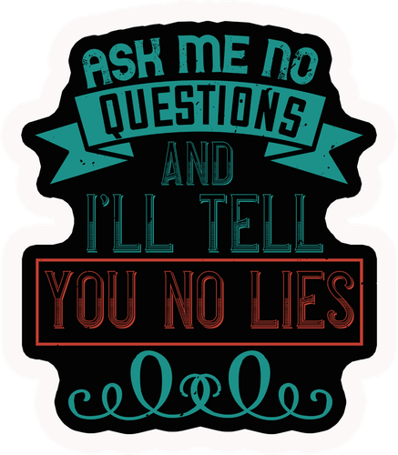 2 x Ask Me No Questions And Ill Tell You No Lies - Novelty Car Funny ...