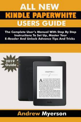 All New Kindle Paperwhite Users Guide : The Complete User Manual with ...