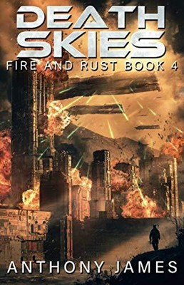 Death Skies (Fire and Rust), James, Anthony | eBay.de