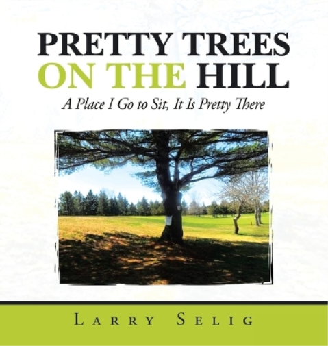 Larry Selig Pretty Trees on the Hill (Hardback) (UK IMPORT ...