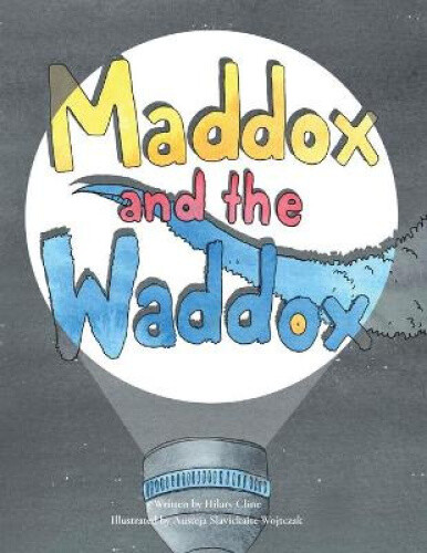 Maddox and the Waddox by Hilary Cline [Paperback] 9798985946109 | eBay
