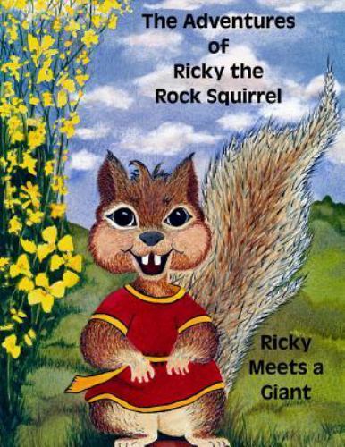 Adventures of Ricky the Rock Squirrel : Ricky Meets a Giant by S. Q ...